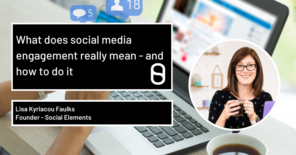 What Does Social Media Engagement Really Mean - And How To Do It
